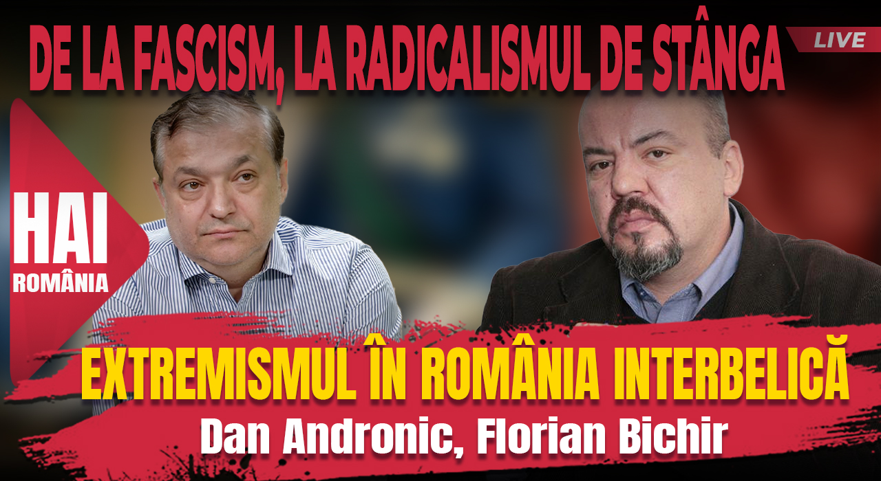 Extremismul în România interbelică. Evenimentul istoric la 12:00