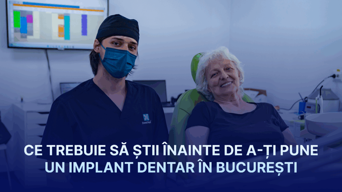 Ce trebuie să știi înainte de un implant dentar în București